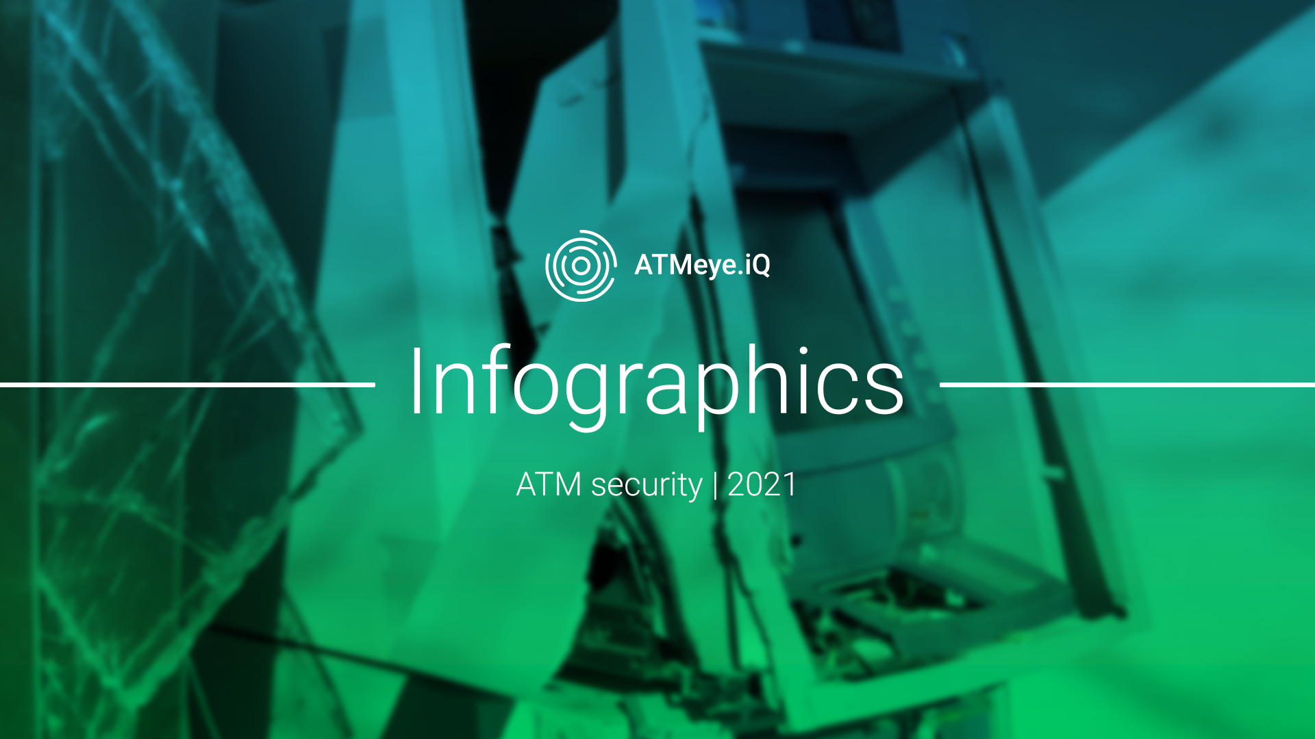 How to secure ATMs: crime statistics 2021 - ATMeye.iQ